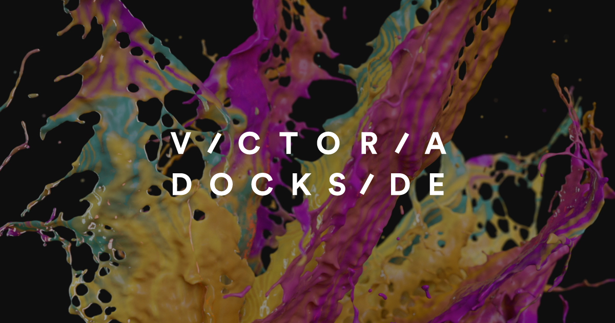 Victoria Dockside | Global Art and Design District